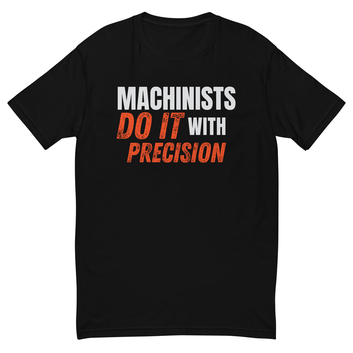 Do It With Precision T-Shirt – Practical Machinist